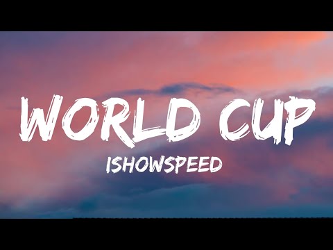 IShowSpeed - World Cup (Lyrics)