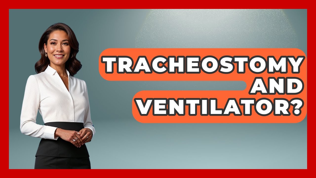 Tracheostomy And Ventilator? - First Response Medicine