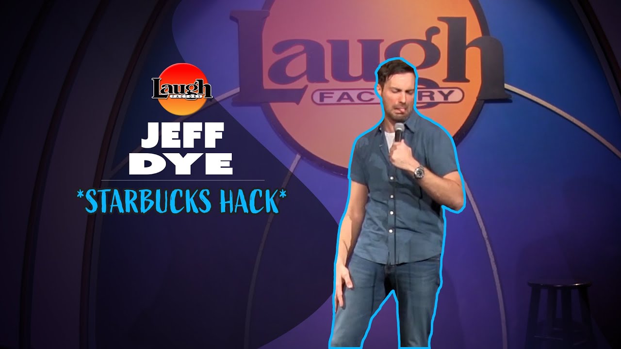 Jeff Dye | Starbucks Hack | Laugh Factory Stand Up Comedy