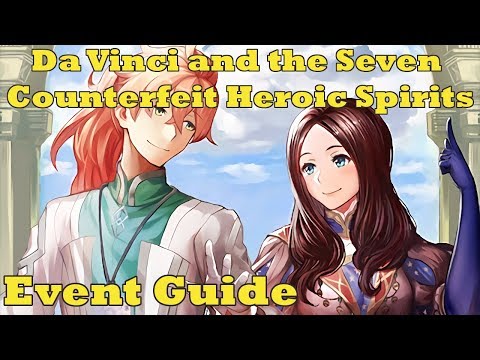 Da Vinci and the 7 Counterfeit Heroic Spirits Guide - FGO