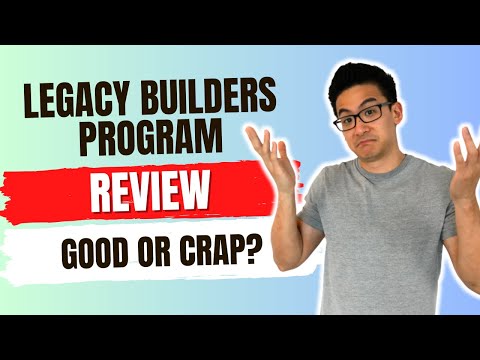 Legacy Builders Program Review - Legit OR A Big Waste Of Time? (Watch Before You Buy!)