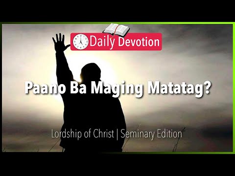 June 24: Paano Ba Maging Matatag? - Lordship of Christ - Luke 6:46 - 365 Daily Devotions