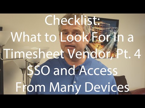 What to Look For in a Timesheet Vendor, Pt. 4: Single Sign-On and Access from All Devices