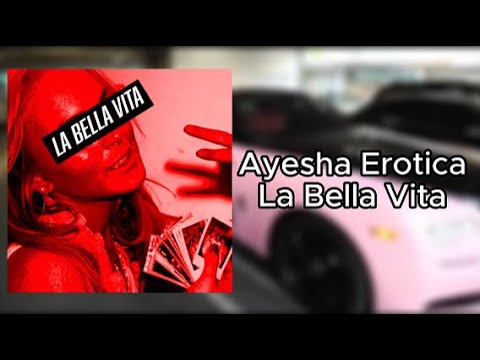 Ayesha Erotica - La Bella Vita [Lyrics]