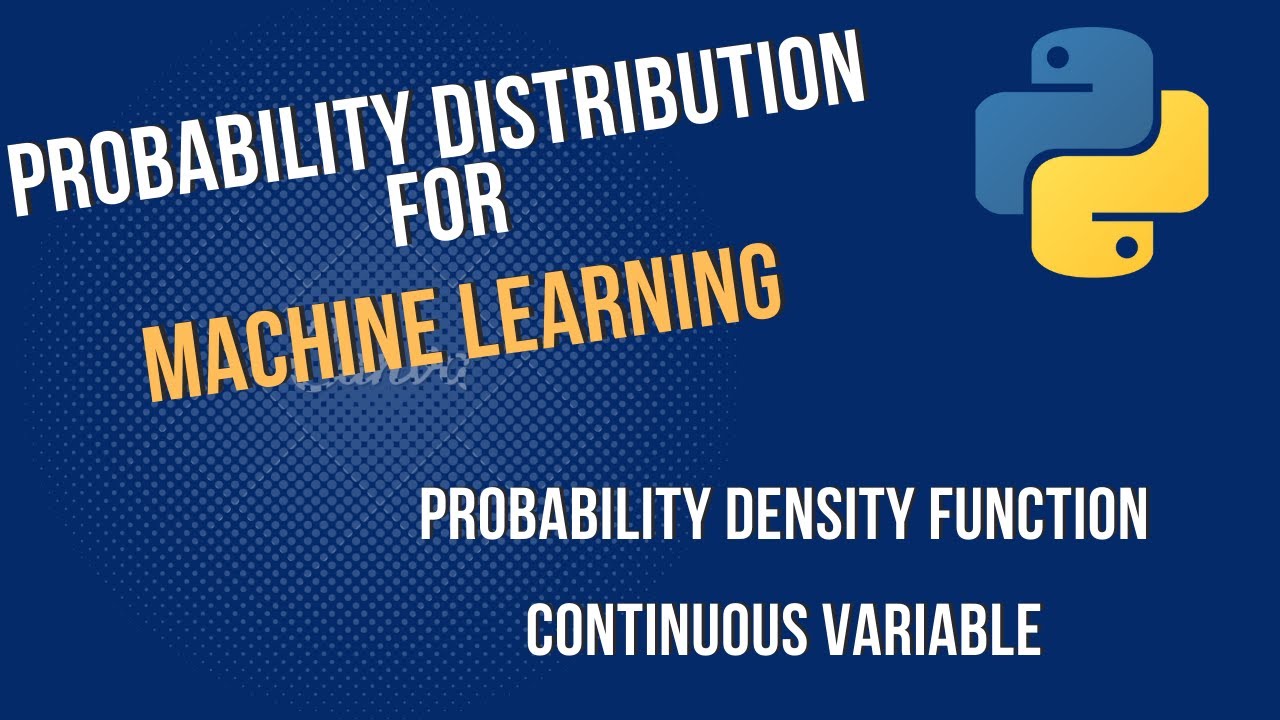Introduction to Probability Distribution for Machine Learning | Probability Density Function