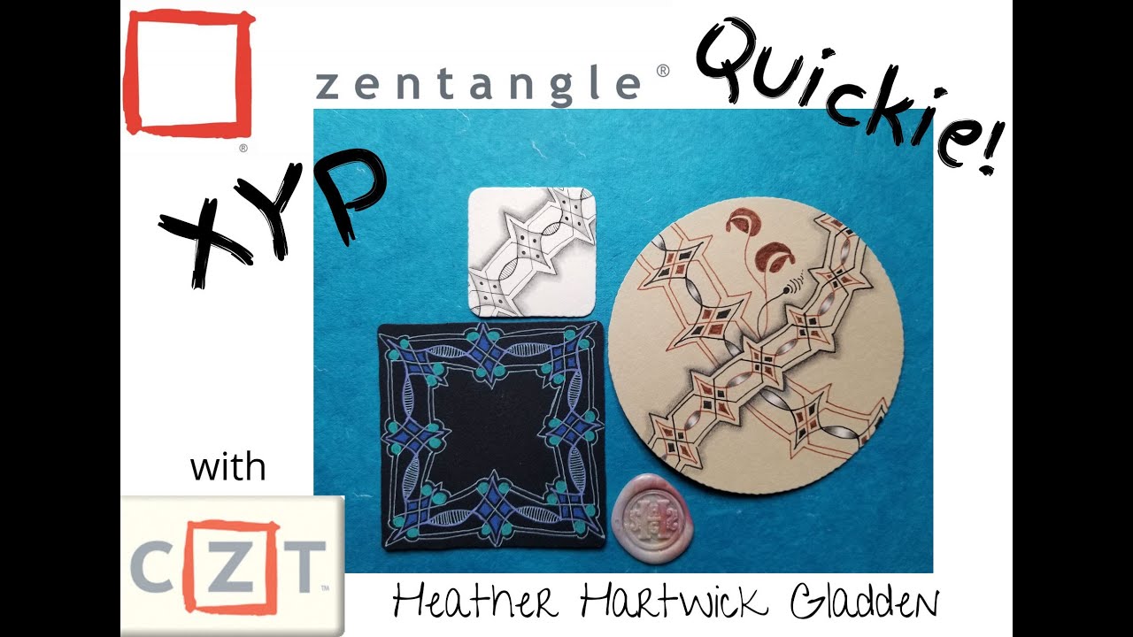 XYP | Zentangle® Quickie