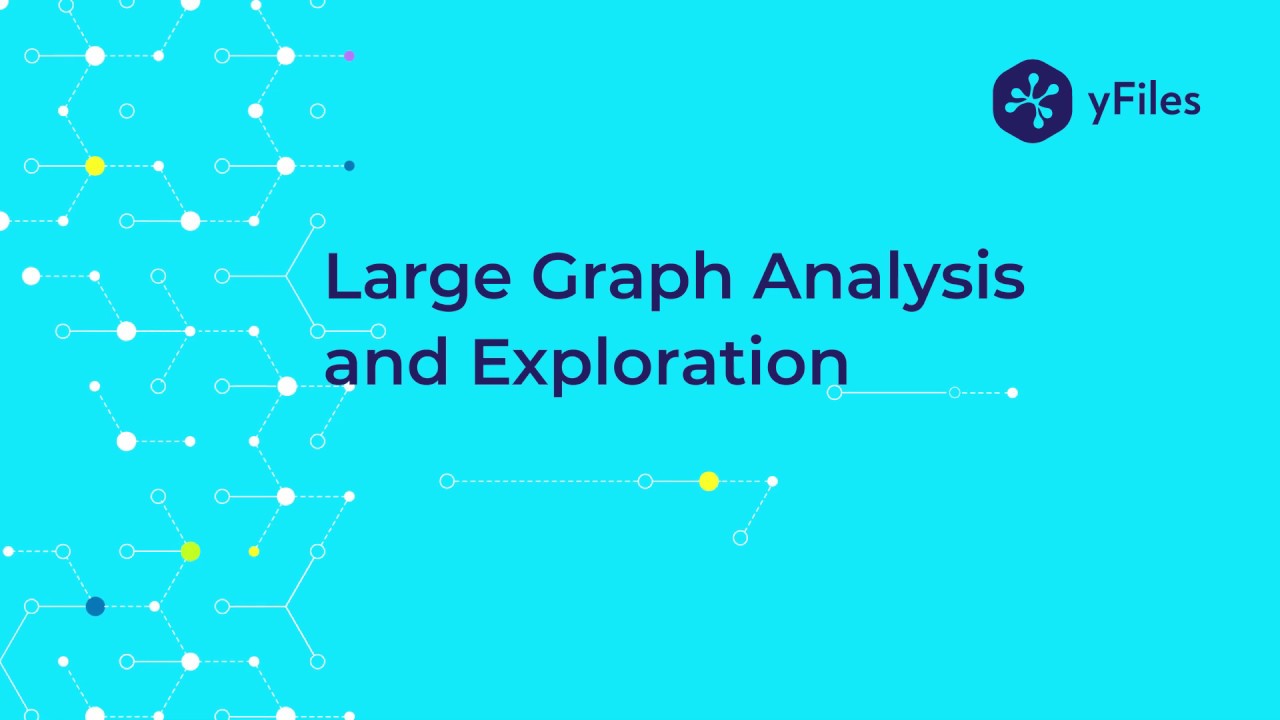 yFiles 2020 - Large Graph Analysis and Exploration