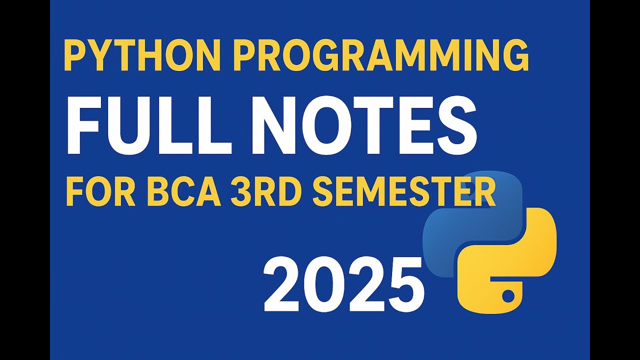 Python Programming Full Notes for BCA 3rd Semester 2025 | Complete Syllabus Explained  #bca3rdsem