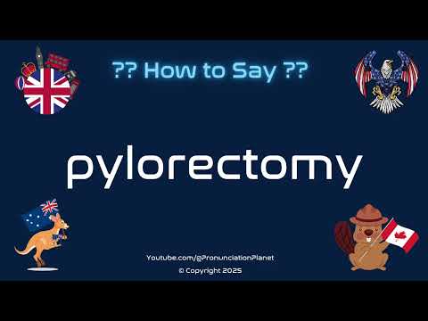 🏥🔪 How to Pronounce pylorectomy? (CORRECTLY) | Pronunciation Planet