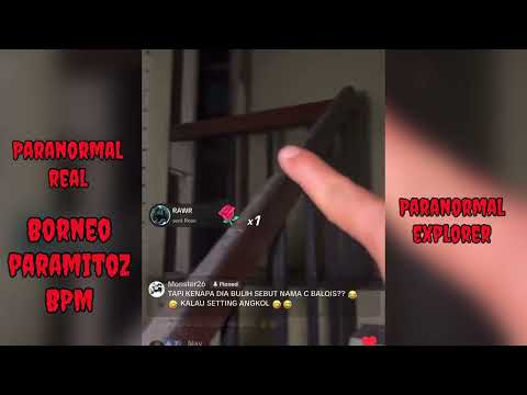 PARANORMAL EXPLORER BORNEO PARAMITOZ BPM