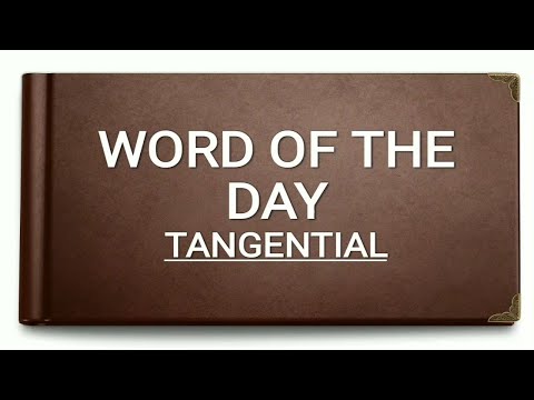 Tangential || Meaning || Synonym || Antonym