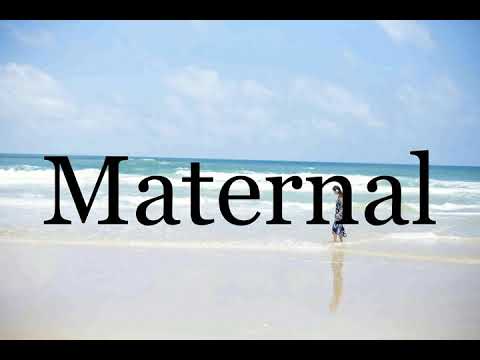 How To Pronounce Maternal🌈🌈🌈🌈🌈🌈Pronunciation Of Maternal