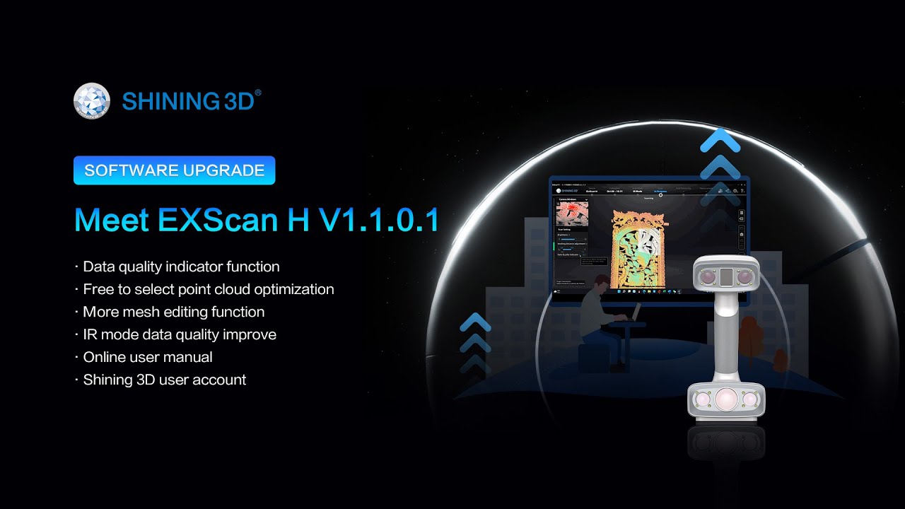 Meet EXScan H V1.1.0.1- the Latest Software Update Makes Massive User Experience Improvements