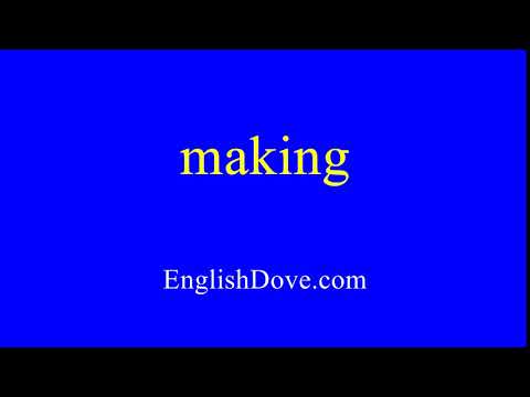 How to pronounce making in American English.
