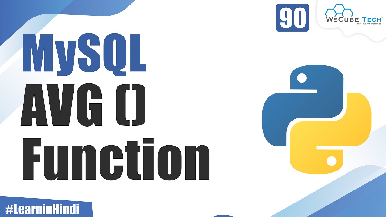 What is AVG () Function in MySql - Explained with Examples | Python Tutorial