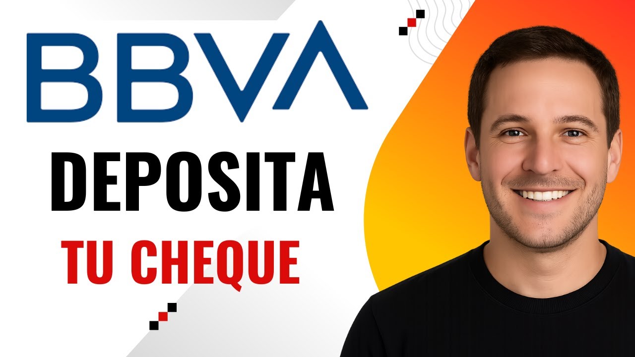 Cómo Depositar un Cheque vía la App de BBVA – Guía Paso a Paso