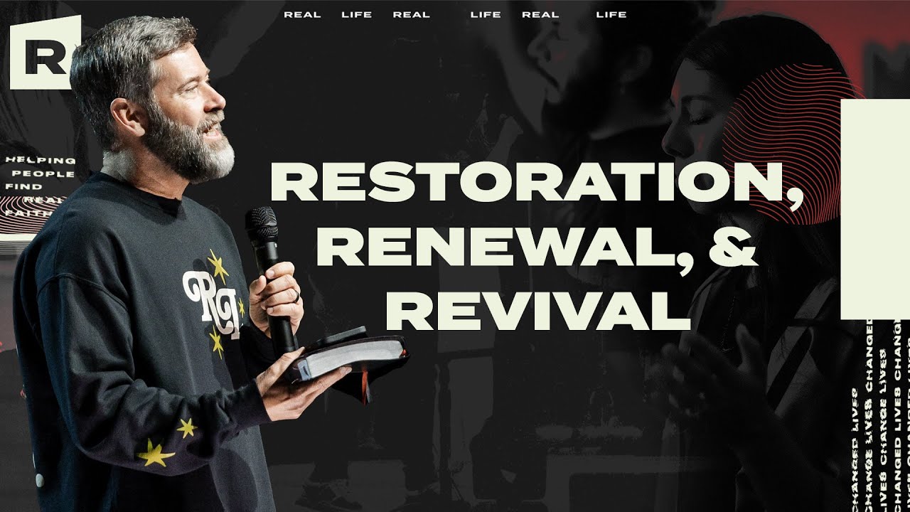 Restoration, Renewal, & Revival: A Real Life Prayer Service - Real Life