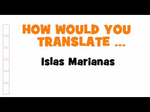 SPANISH TRANSLATION QUIZ = Islas Marianas