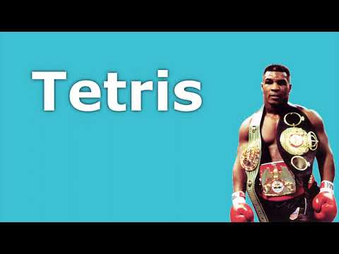Mike Tyson Pronouncing - Tetris