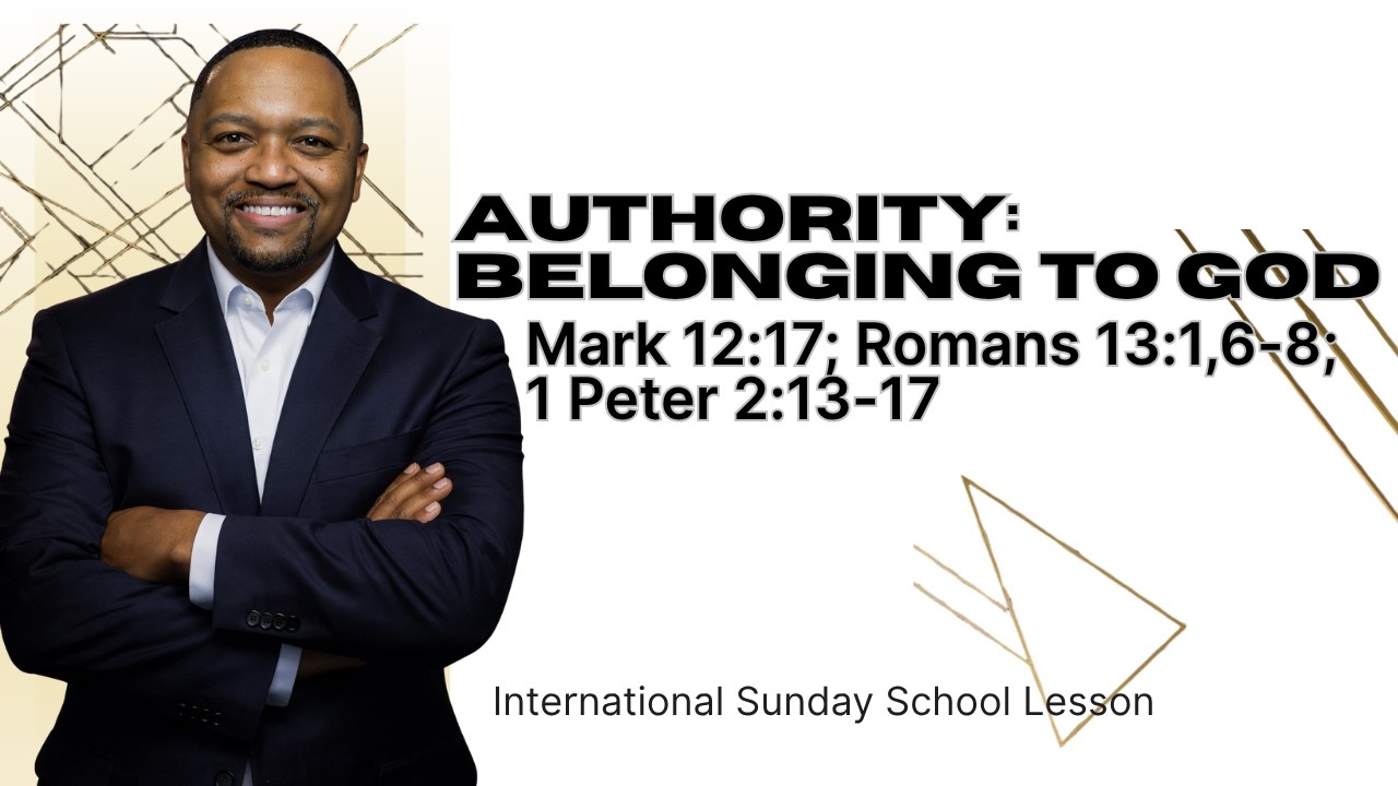 Mark 12:17; Romans 13:1,6-8; 1 Peter 2:13-17 | Authority: Belonging to God