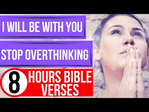 Bible verses for anxiety and fear (I will be with you. Stop overthinking)