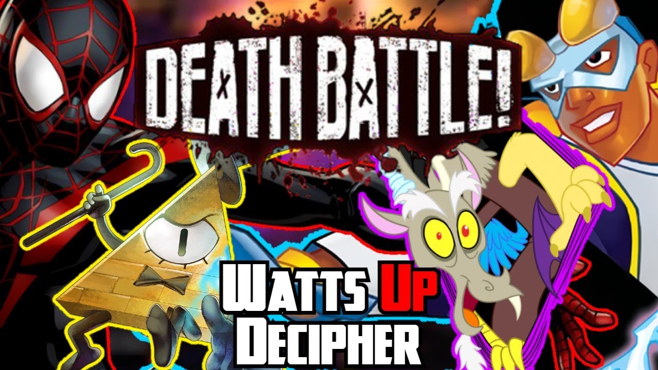 Watts Up Decipher - Death Battle Mashup