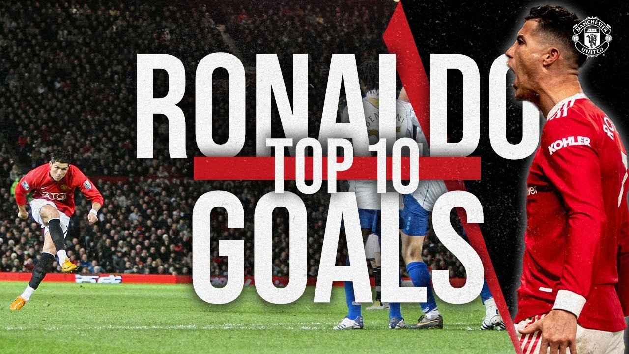 Top 10 | Cristiano Ronaldo Goals For United