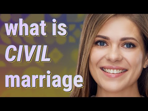 Civil marriage | meaning of Civil marriage