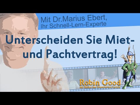 Unterscheiden Sie Miet- und Pachtvertrag!