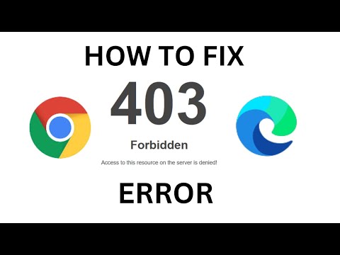 How To Fix 403 Forbidden Error On Google Chrome and Microsoft Edge | Windows 11 Tutorial