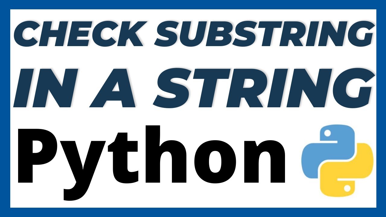 Python program to check if substring is present in a given string using 2 ways tutorial