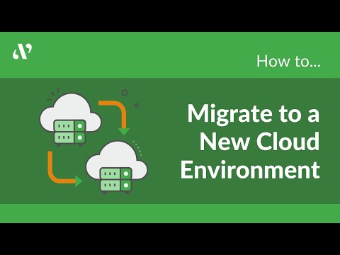 How to Migrate Your Business to a New Cloud Environment