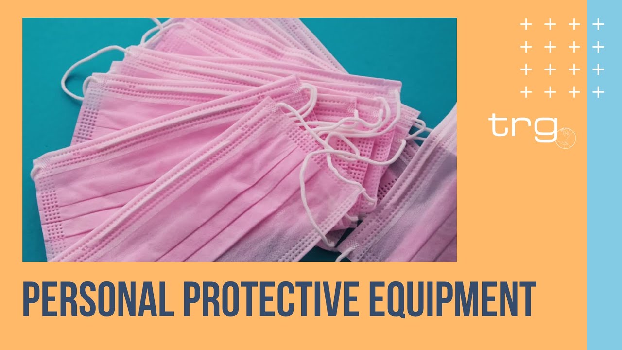 A Guide to Importing Personal Protective Equipment (PPE) Into the U.S.