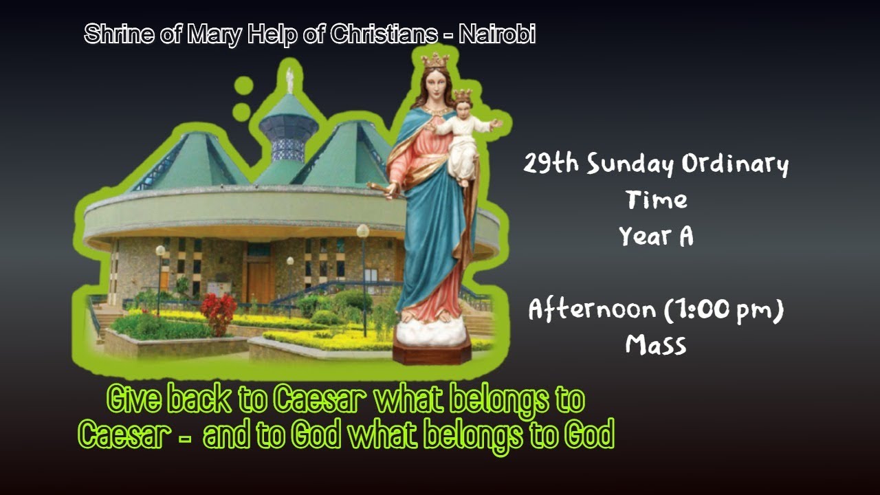 29th Sunday Ordinary time - Year A - Afternoon (1:00 0m) Mass - Shrine ...