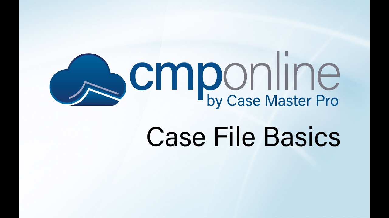 CMPOnline - Case File Basics