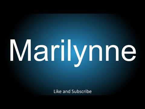 How to correctly pronounce - Marilynne.