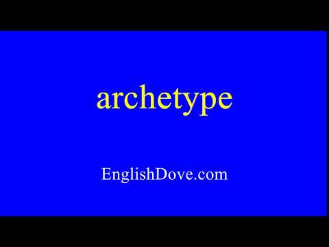 How to pronounce archetype in American English.