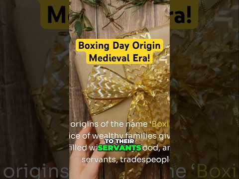 ๐ Servants' Christmas: Boxing Day Traditions Revealed! ๐งณโจ #boxingday #history #facts #history