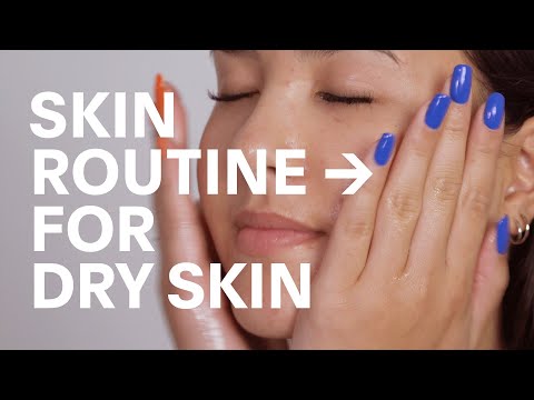 Skincare Routine for Dry Skin