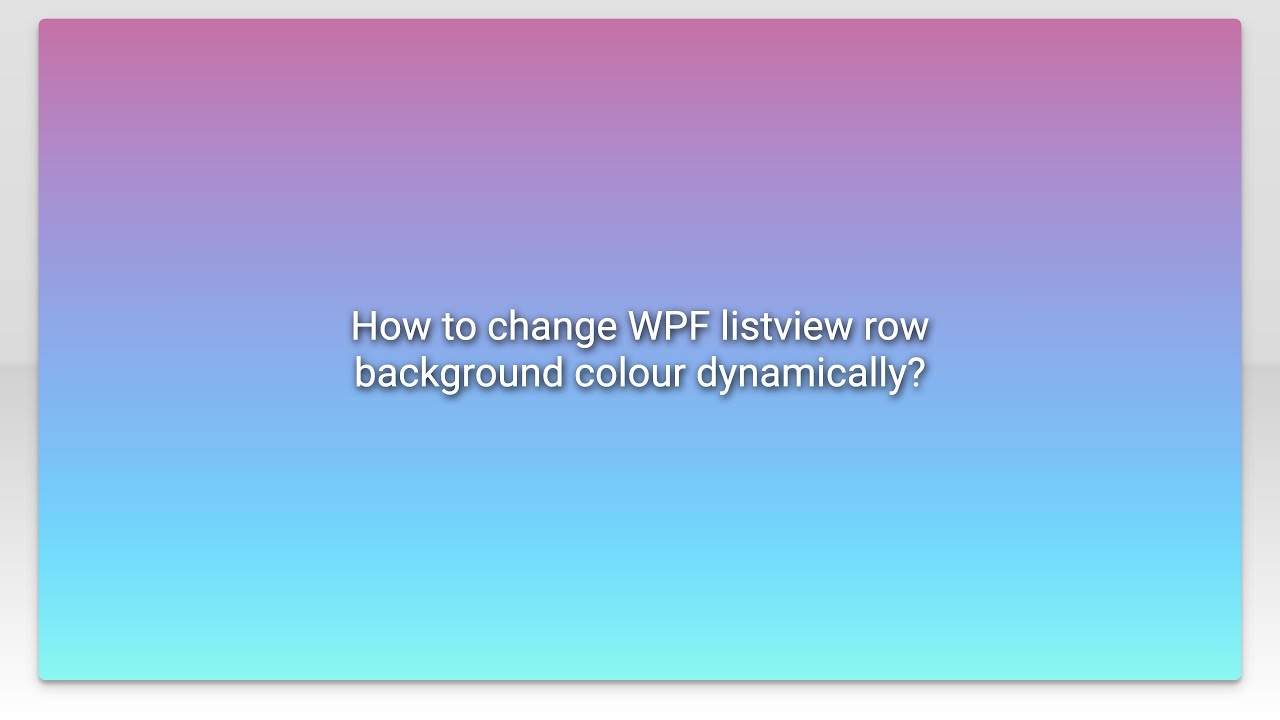 How to change WPF listview row background colour dynamically?