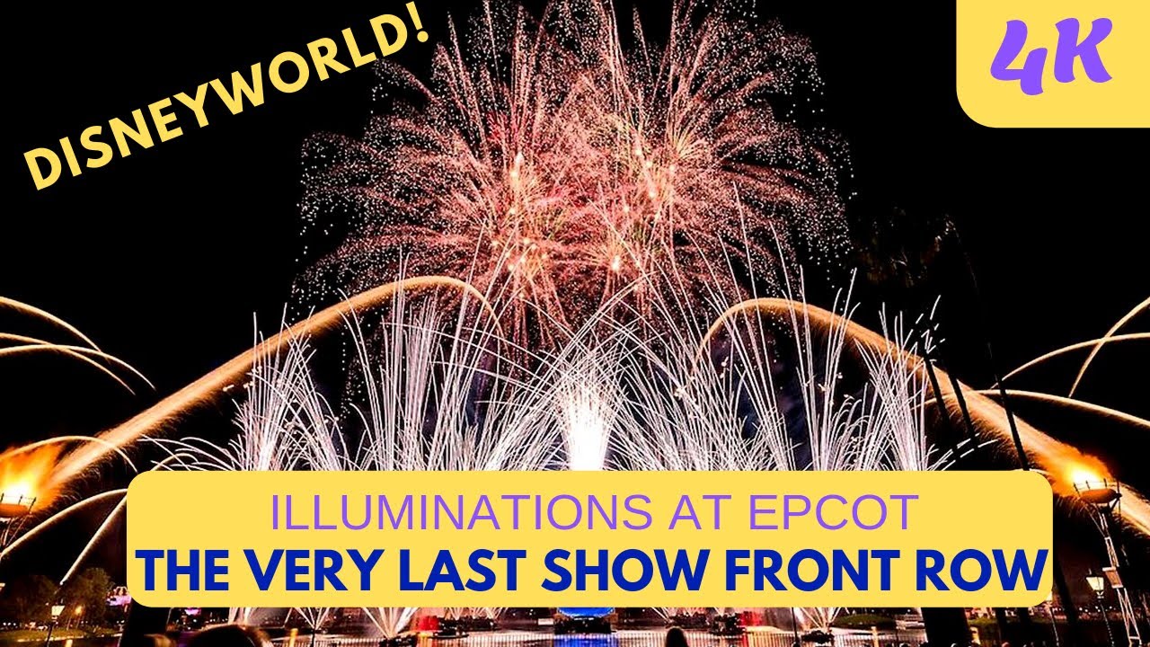 [4K] The Last Show of Illuminations EVER at Epcot 9-30-2019 Front Row