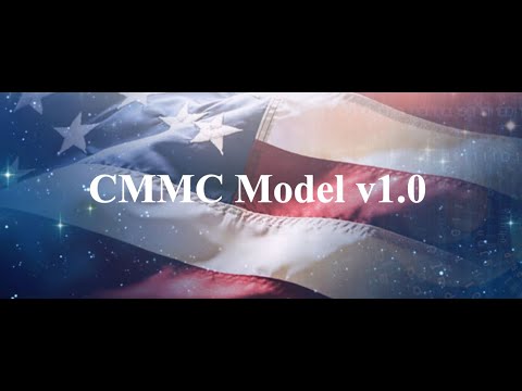 Cybersecurity Maturity Model Certification (CMMC)