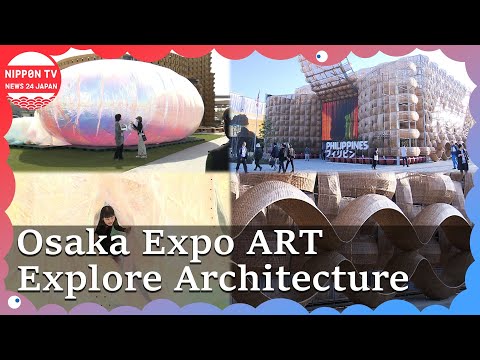 DISCOVER JAPAN :Explore OSAKA EXPO Architecture