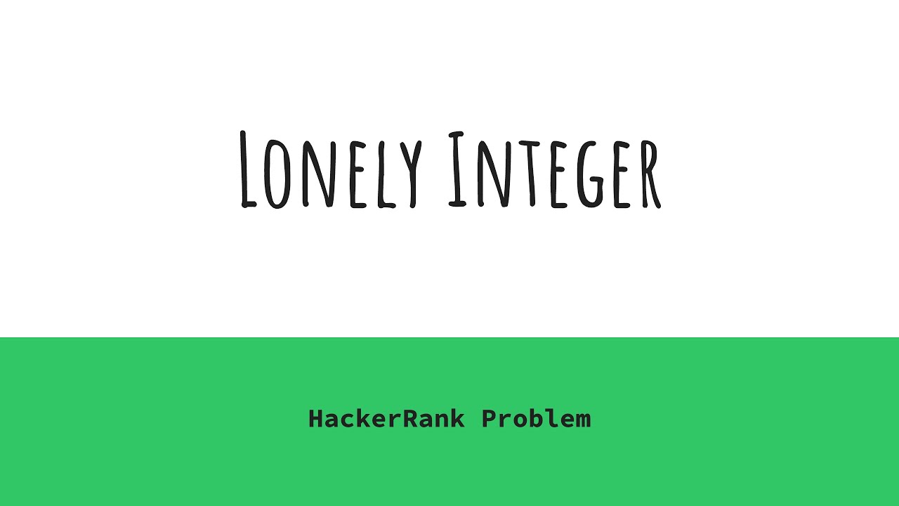 Lonely Integer HackerRank Solution