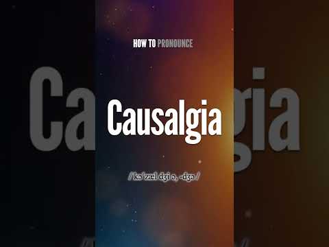 Causalgia Pronunciation | How to Pronounce (say) Causalgia CORRECTLY #shorts #shortsfeed