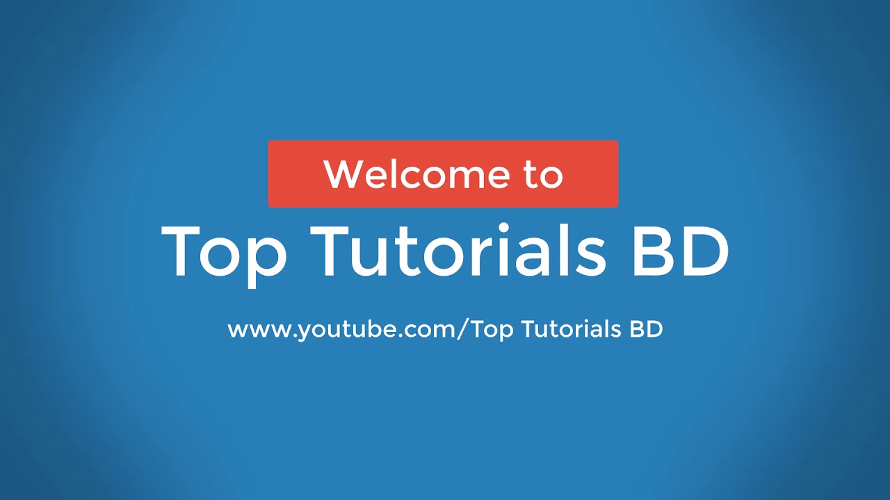 Welcom to Top Tutorials BD
