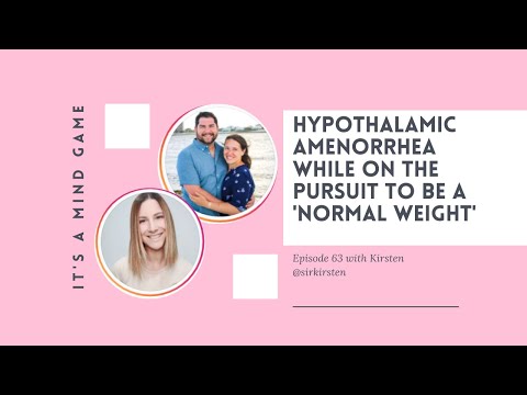 Hypothalamic Amenorrhea while on the pursuit to be a 'Normal Weight'