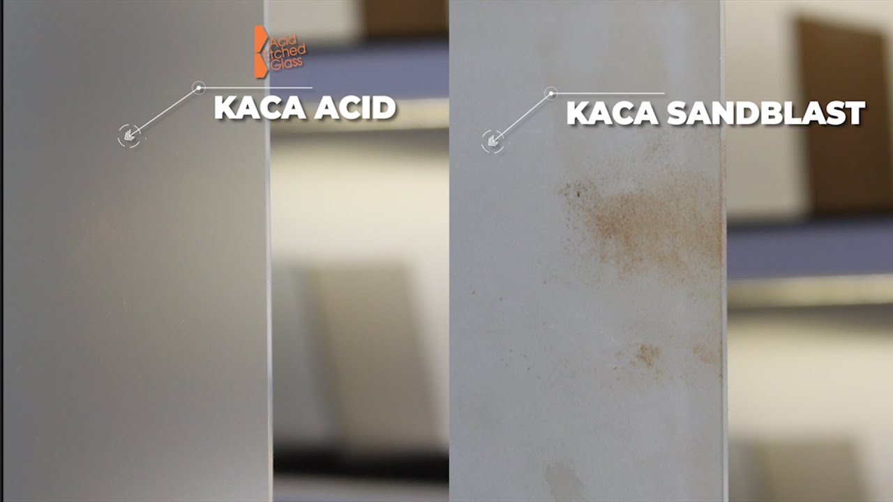 KACA SANDBLAST VS KACA ACID
