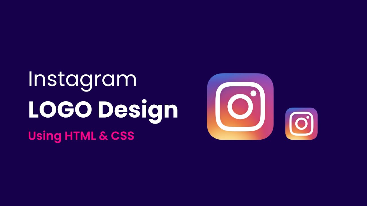 How To Make A Logo With HTML And CSS | Instagram Logo Design Using CSS