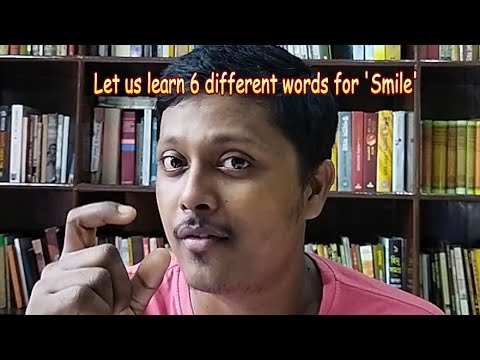 6 different names for 'smile'